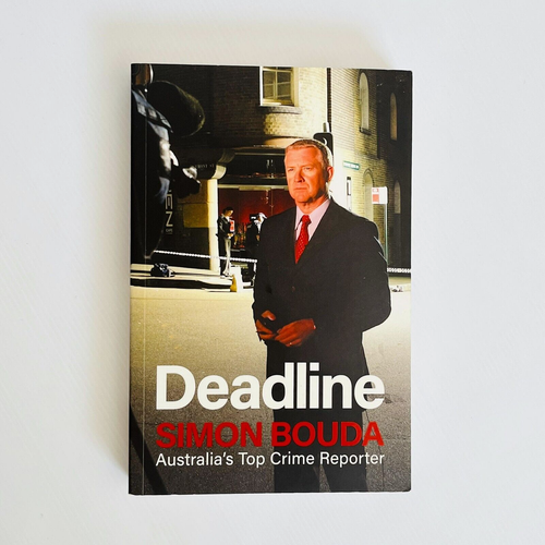 Deadline by Simon Bouda (Australia’s Top Crime Reporter) Paperback 2016 ...