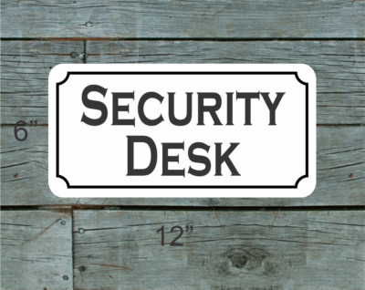 Security Desk Metal Sign | eBay