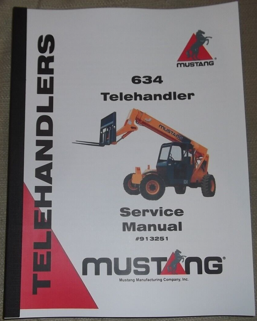 MUSTANG 634 TELEHANDLER FORKLIFT SERVICE SHOP WORKSHOP REPAIR MANUAL ...