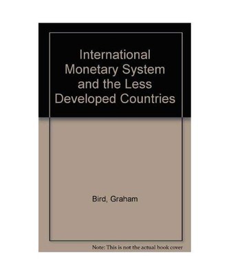 International Monetary System and the Less Development Countries ...