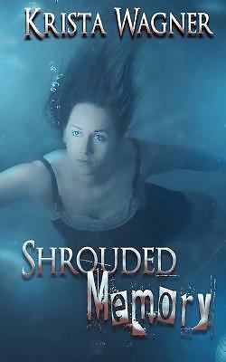 Shrouded Memory by Krista Wagner (2017, Trade Paperback) for sale ...