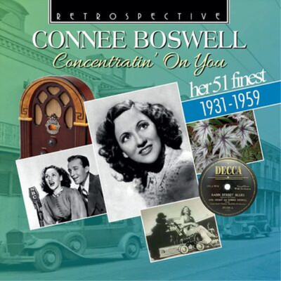Connee Boswell Concentratin' On You: Her 51 Finest 1931-1959 (CD) (UK ...