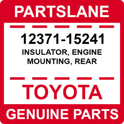 12371-15241 Toyota OEM Genuine INSULATOR, ENGINE MOUNTING, REAR | eBay