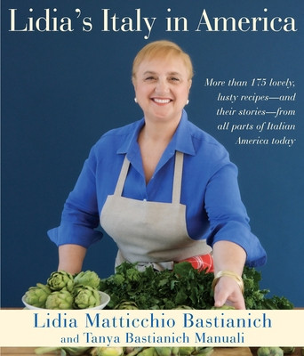 Lidia's Italy in America: A Cookbook 307595676| eBay