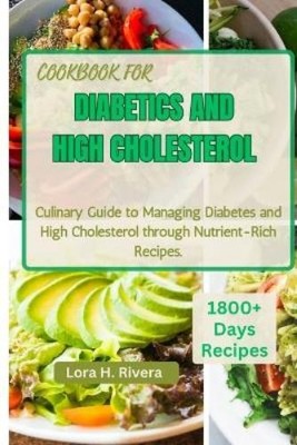 Lora H Rivera Cookbook for Diabetics and High Cholesterol (Paperback ...