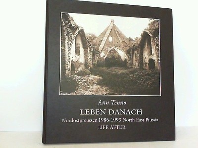 Leben danach. Nordostpreussen 1986 - 1993. Tenno, Ann: | eBay.de