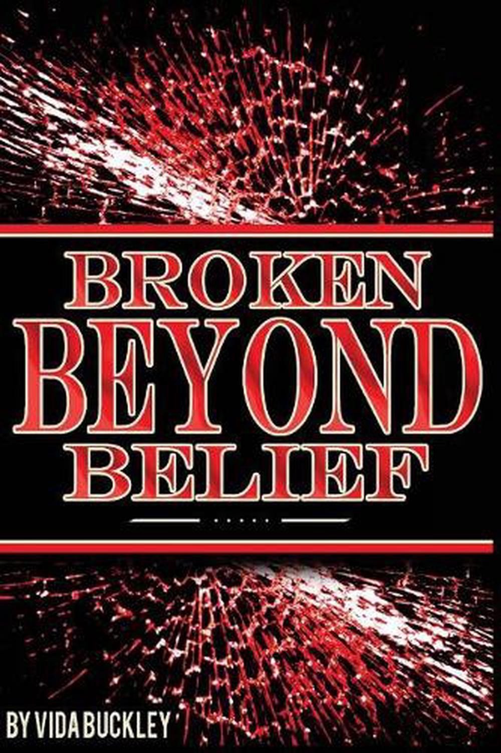 Broken Beyond Belief: heart, journey, grief, dream, marriage by Vida ...