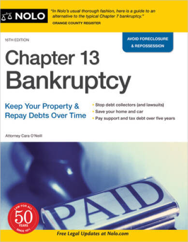 Chapter 13 Bankruptcy: Keep Your Property Repay Debts Over Time (L ...