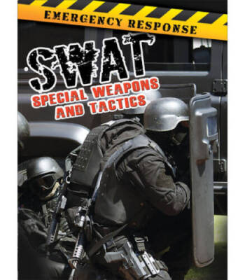 Swat: Special Weapons and Tactics (Emergency Response) - Paperback ...