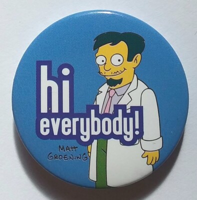 THE SIMPSONS LARGE BUTTON BADGE 3.8cm 1.5" Dr. Nick Riviera Cartoon TV ...