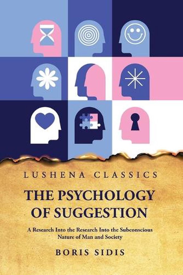 The Psychology of Suggestion by Boris Sidis Paperback Book | eBay