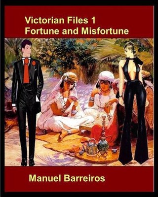 Victorian Files 1 Fortune and Misfortune by Manuel Barreiros (English ...