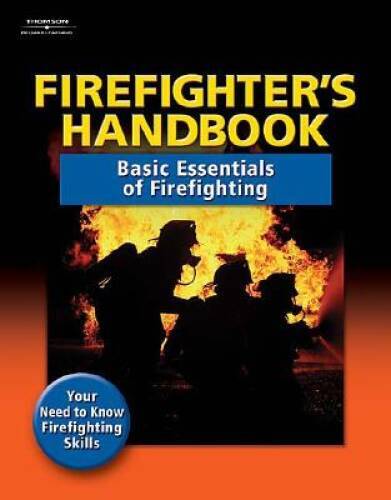 Firefighters Handbook: Basic Essentials of Firefighting - Paperback ...