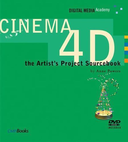 Cinema 4D : The Artist's Project Sourcebook by Anne Powers (2004, Trade ...
