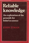 RELIABLE KNOWLEDGE: AN EXPLORATION OF THE GROUNDS FOR By John M. Ziman **Mint** 9780521220873 | eBay