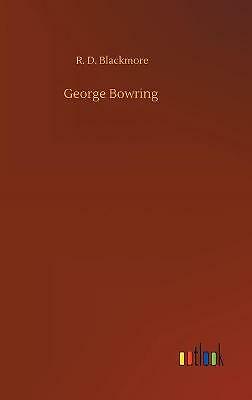 George Bowring by R D Blackmore (Hardcover, 2020) 9783752370386 | eBay UK