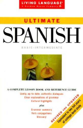 Ultimate Spanish: Basic-Intermediate Coursebook (LL(R) Ultimate Ba ...
