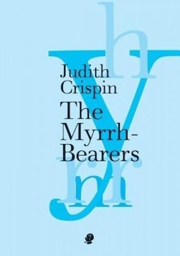 Myrrh-Bearers by Judith Crispin (Paperback, 2015) for sale online | eBay