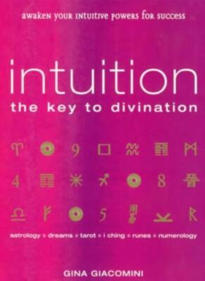 Intuition: The Key to Divination: Awaken Your Intuitive Powers f 9780712629348| eBay