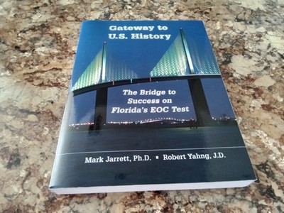 Gateway To US History The Bridge to Success on Florida EOC Test Brand ...