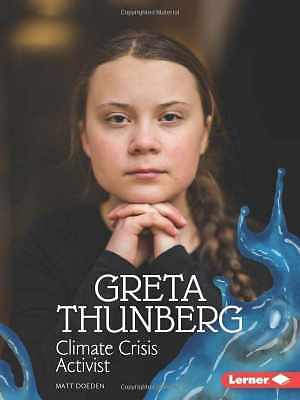 Greta Thunberg: Climate Crisis Activist - Paperback, by Doeden Matt ...