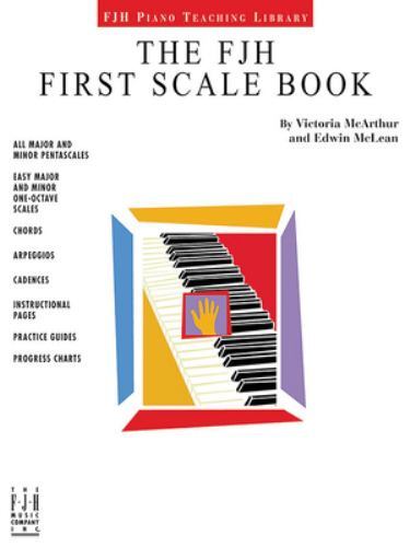 The FJH Classic First Scale Book (The FJH Piano Teaching Library) by ...