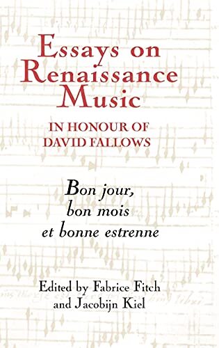 Fabrice Fitch Essays on Renaissance Music in Honour of David Fallows ...