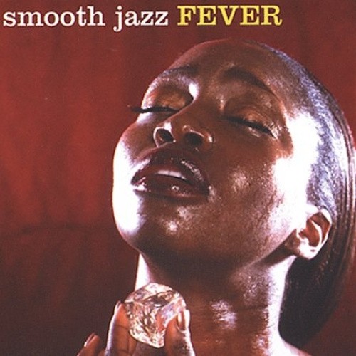Smooth Jazz Fever by Various Artists NEUF 16351509222 | eBay