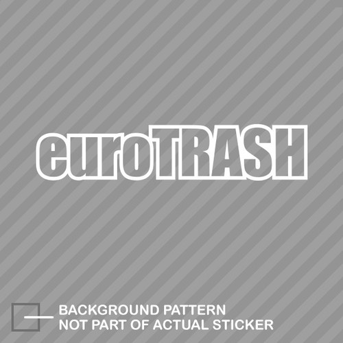 Eurotrash Sticker Decal Vinyl euro oem+ | eBay