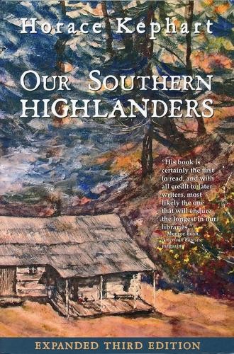 Horace Kephart Our Southern Highlanders (Paperback) (UK IMPORT ...