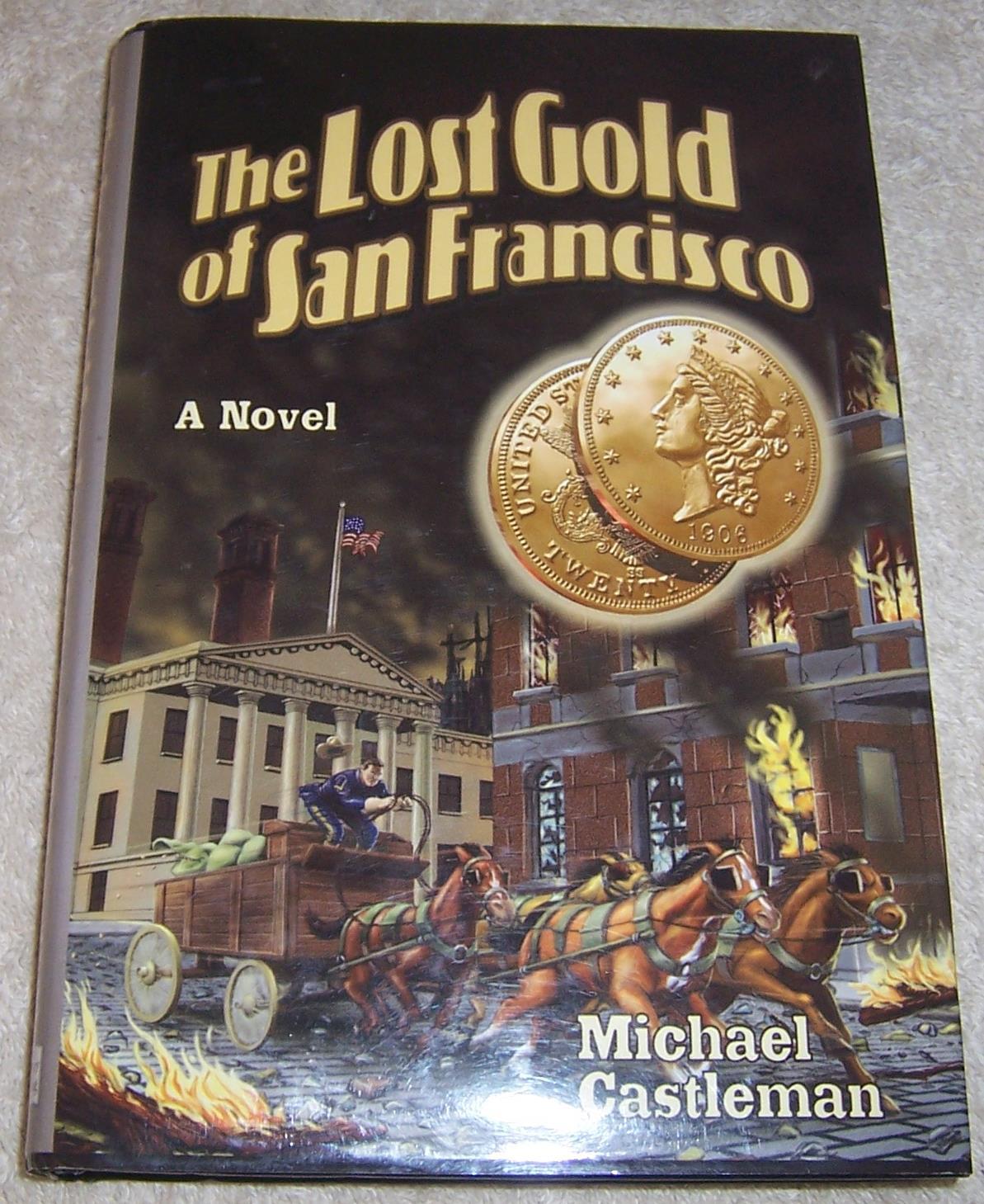 The Lost Gold of San Francisco Michael Castleman hc/dj 9780972262415| eBay