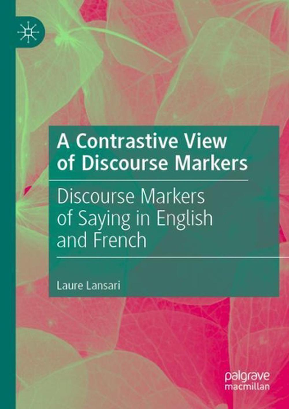 A Contrastive View of Discourse Markers: Discourse Markers of Saying in ...