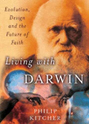 Living with Darwin: Evolution, Design, and the Future of Faith by ...