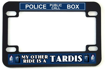 Dr. Who My Other Ride is a TARDIS Motorcycle License Plate Metal Frame ...