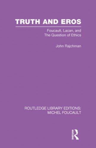 Routledge Library Editions: Michel Foucault Ser.: Truth and Eros ...