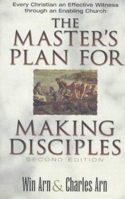 The Master's Plan for Making Disciples: Every Christian an Effective ...