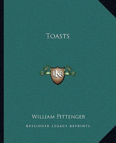 Toasts by William Pittenger (2010, Trade Paperback) for sale online | eBay