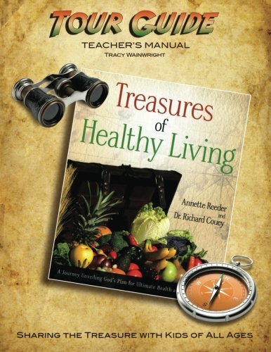 Treasures of Healthy Living Tour Guide - Teacher's Manual : Sharing the ...