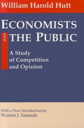 Economists and the Public by William Harold Hutt (1990, Trade Paperback) for sale online | eBay