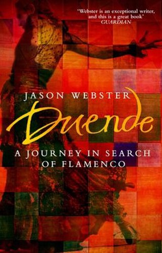 Duende: A Journey IN Search Of Flamenco Livre de Poche Jason Webster | eBay