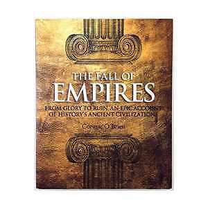 The Fall of Empires: From Glory to Ruin- - Paperback, by O'Brien Cormac ...