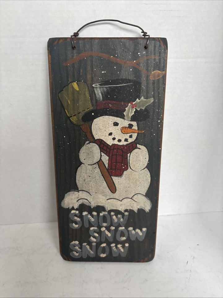 Handcrafted Handmade Snowman Wood Sign Snow Snow Snow 12" signed Rustic ...