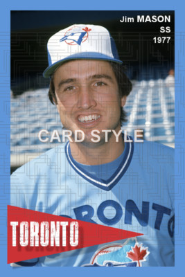 Jim Mason - 1977 Toronto Blue Jays - choose a size - full color print ...