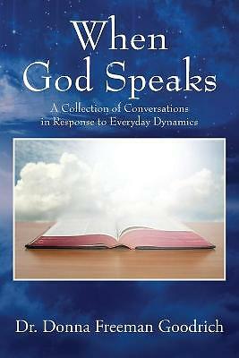 When God Speaks: A Collection of Conversations in Response to Everyday ...