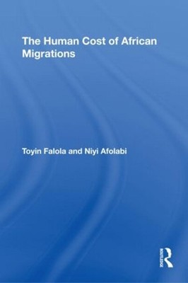 The Human Cost of African Migrations by Toyin Falola (English ...