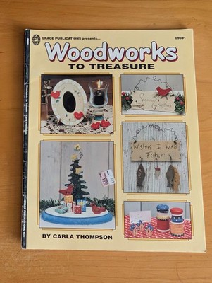 Woodworks to Treasure by Carla Thompson (Crafts, Woodworking, Painting ...