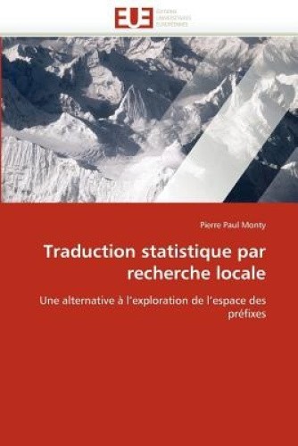 Traduction Statistique Par Recherche Locale (Omn.Univ.Europ.) [French ...