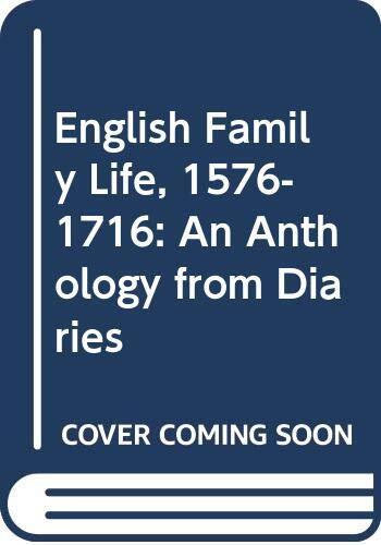 English Family Life, 1560-1725: An Anthology of Diaries by HOULBROOKE ...