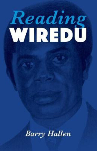 Reading Wiredu (World Philosophies) by Hallen, Barry | eBay