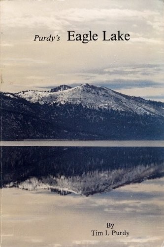 PURDY'S EAGLE LAKE By Tim Purdy 9780938373049| eBay
